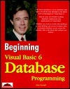 Beginning Visual Basic 6 Database Programming by John Connell | Goodreads