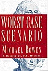 Worst Case Scenario (Richard Michaelson, #4) by Michael Bowen | Goodreads