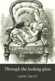 Through the looking glass by Lewis Carroll | Goodreads