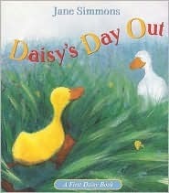 Daisy's Day Out (First Daisy Book) by Jane Simmons | Goodreads