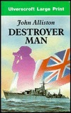 Destroyer Man (U) (Ulverscroft Large Print Series) by John Alliston ...