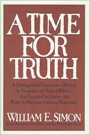 A Time for Truth by William E. Simon | Goodreads