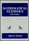 Mathematical Statistics by John E. Freund | Goodreads