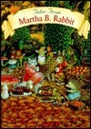 Tales from Martha B. Rabbit by Shirley Barber | Goodreads