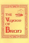 The Voyage of Bran, Son of Febal, to the Land of the Living: an Old ...