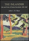 The Inlander Life and Work of Charles Burchfield, 1893-1967 by John I.H ...