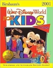 Birnbaum's Walt Disney World for Kids by Kids 2001 by Jill Safro ...