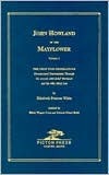 John Howland of the Mayflower, Volume 2: The First Five Generations of Documented Descendants ...