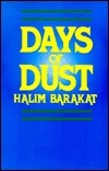 Days of Dust [a novel] by Halim Barakat | Goodreads