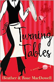 Turning Tables by Rose MacDowell | Goodreads