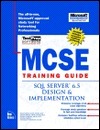 McSe Training Guide: SQL Server 6.5 Design and Implementation by David Besch | Goodreads