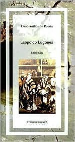 Leopoldo Lugones (Spanish Edition) by Leopoldo Lugones | Goodreads