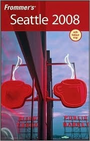 Frommer's Seattle 2008 by Karl Samson | Goodreads