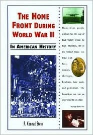 The Home Front During World War II by R. Conrad Stein | Goodreads