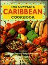 Complete Caribbean Cookbook: Totally Tropical Recipes from the Paradise ...