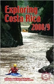Exploring Costa Rica 2008/9 by Writers and Photographers of The Tico ...