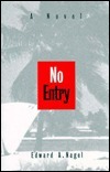 No Entry by Edward A. Nagel | Goodreads