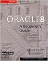 Oracle8: A Beginner's Guide by Michael Abbey | Goodreads