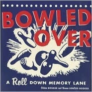 Bowled Over: A Roll Down Memory Lane by Gideon Bosker | Goodreads