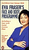 Eva Frasers Face and Body Program by Eva Fraser | Goodreads