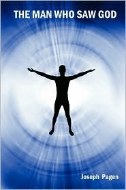 The Man Who Saw God by Joseph, Pagen | Goodreads