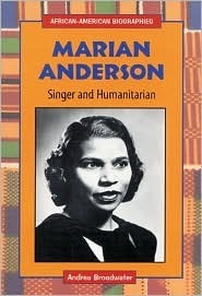 Marian Anderson: Singer and Humanitarian by Andrea Broadwater | Goodreads