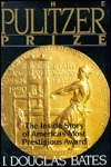 The Pulitzer Prize: The Inside Story of America's Most Prestigious ...