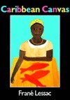 Caribbean Canvas by Frané Lessac | Goodreads