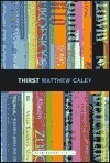 Thirst (Slow Dancer Poetry) by Matthew Caley | Goodreads