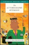 The Autobiography of Paras P. by Kevin Baldeosingh | Goodreads