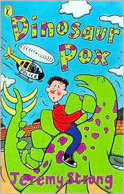 Dinosaur Pox by Jeremy Strong | Goodreads