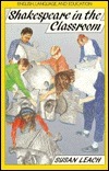 SHAKESPEARE IN CLASSROOM PB by Leach S | Goodreads