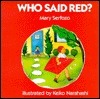 Who Said Red? by Mary Serfozo | Goodreads