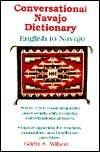 Conversational Navajo Dictionary: English to Navajo by Garth A. Wilson ...