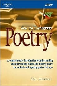 How to Interpret Poetry by Laurie E. Rozakis | Goodreads
