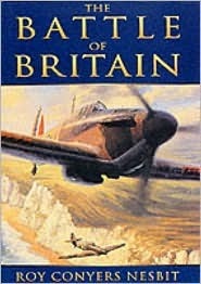 The Battle of Britain by Roy Conyers Nesbit | Goodreads