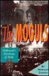 The Moguls: Hollywood's Merchants of Myth by Norman J. Zierold | Goodreads