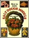 How to Make Salt Dough Models by Sue Organ | Goodreads