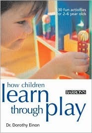 How Children Learn Through Play by Dorothy Einon | Goodreads