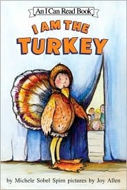 I Am the Turkey (I Can Read Book 2) by Michele Sobel Spirn | Goodreads