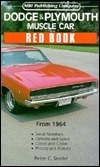Dodge & Plymouth Muscle Car Red Book by Peter C. Sessler | Goodreads