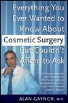 Everything You Wanted to Know About Cosmetic Surgery but Couldn't ...