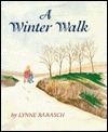 A Winter Walk by Lynn Barasch | Goodreads