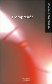 Compasión (Spanish Edition) by Kateřina Lachmanová | Goodreads