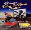 The American Drive-In Movie Theatre by Don Sanders | Goodreads