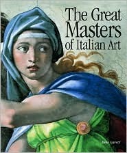 The Great Masters of Italian Art by Elena Capretti | Goodreads