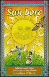 Sun Lore: Myths and Folklore from Around the World by Gwydion O'Hara ...