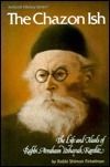 Chazon Ish the Life and Ideals of Rabbi Avraham Yeshayah Karelitz by ...