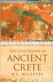 The Civilization of Ancient Crete (Phoenix Press) by R.F. Willetts ...