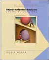 An Introduction to Object-Oriented Analysis: Objects in Plain English by David Brown | Goodreads